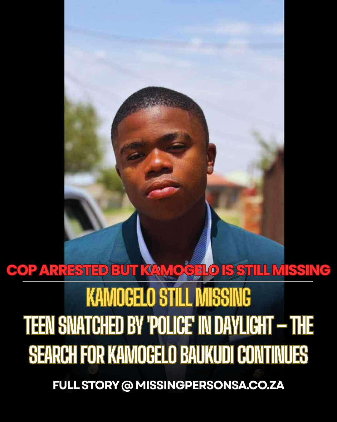 Still Missing, Cop Arrested – Kamogelo Baukudi Abducted