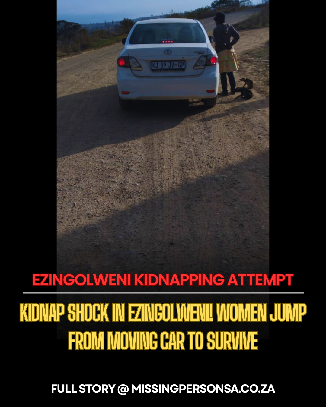 Two Women Escape Suspected Kidnapping In Ezingolweni